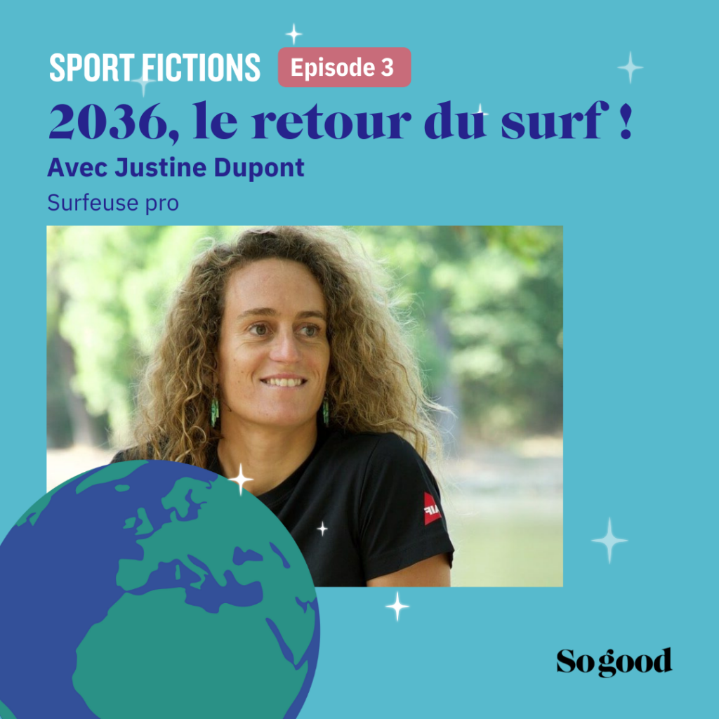 Épisode 2036, le retour du surf ! Avec Justine Dupont