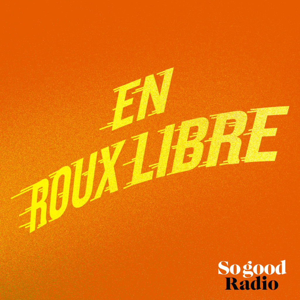 Podcast En Roux Libre | So good avec Ulule et So Press